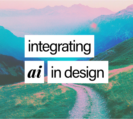 Integrating AI in Design - Selma Digital